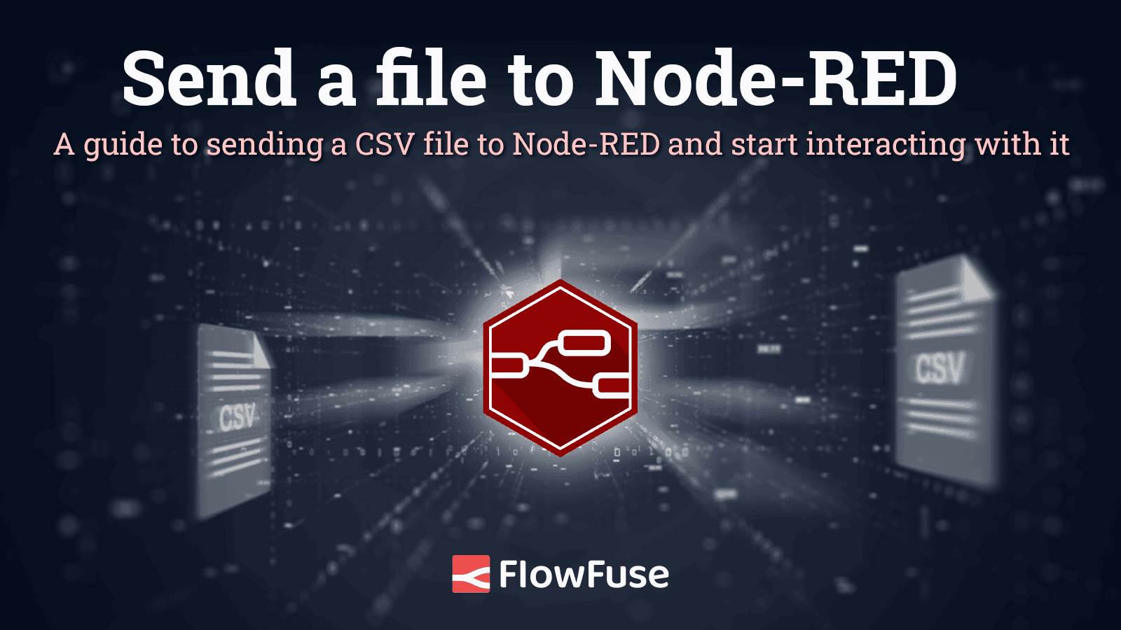 Send a File to Node-RED • FlowFuse