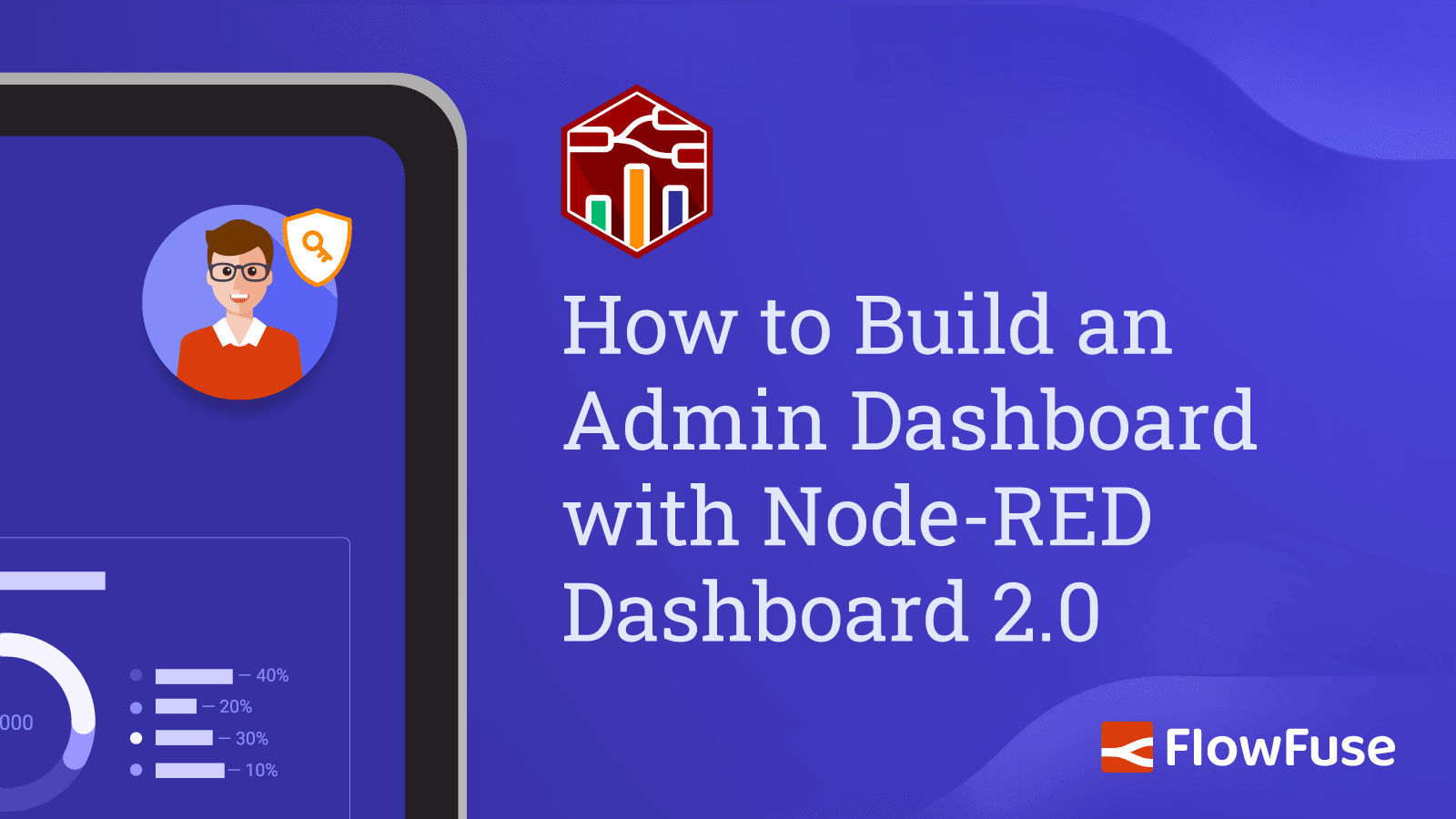 How to Build an Admin Dashboard with Node-RED Dashboard 2.0 • FlowFuse
