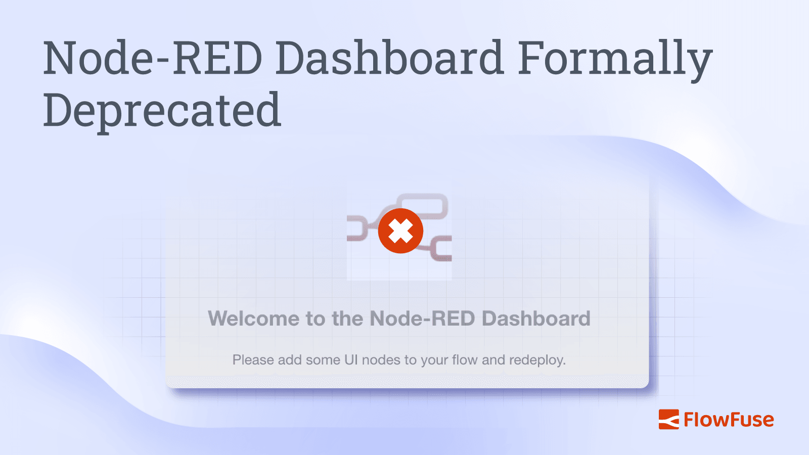 Node-RED Dashboard Formally Deprecated • FlowFuse