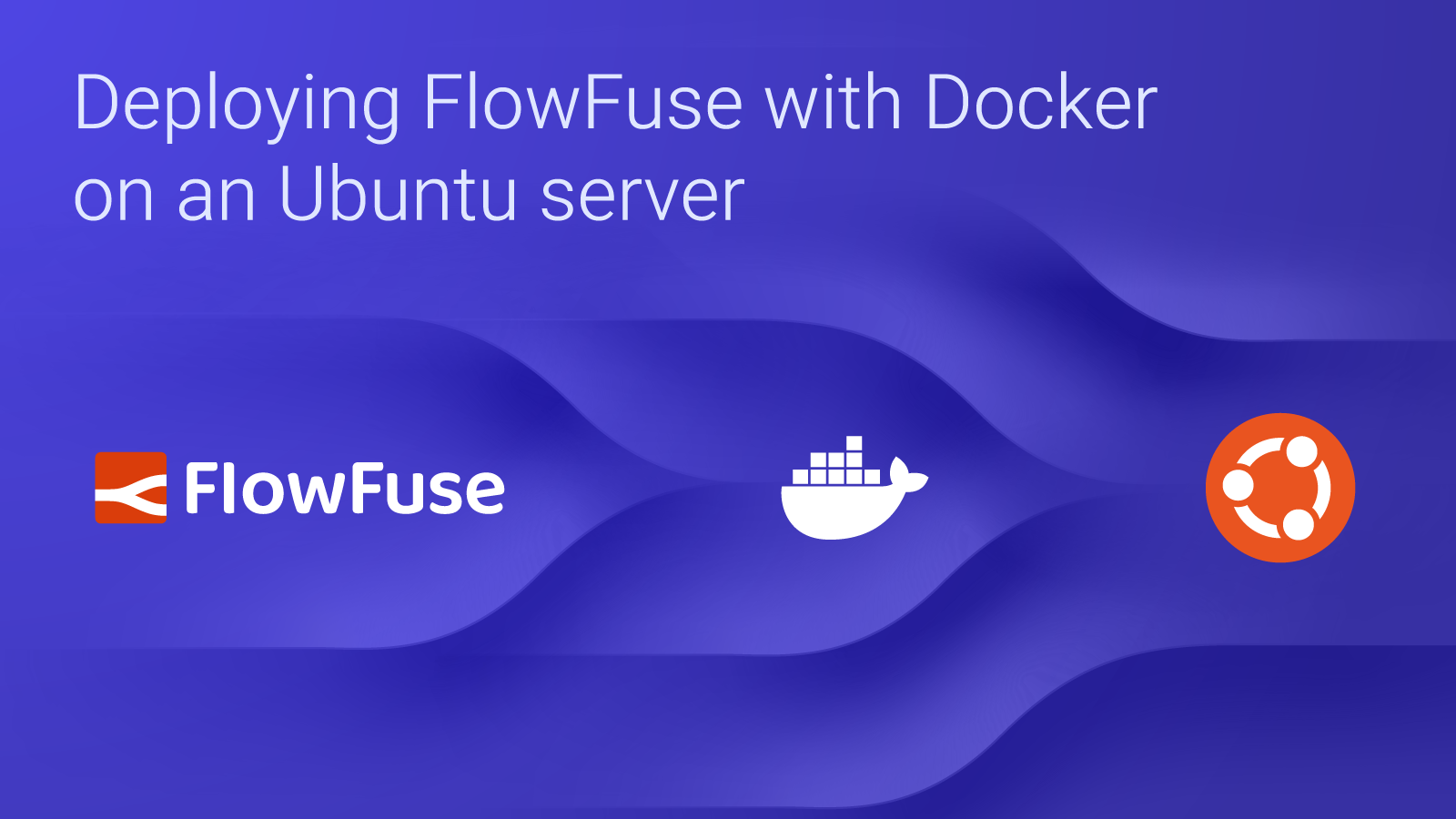 Deploying FlowFuse with Docker on an Ubuntu server • FlowFuse
