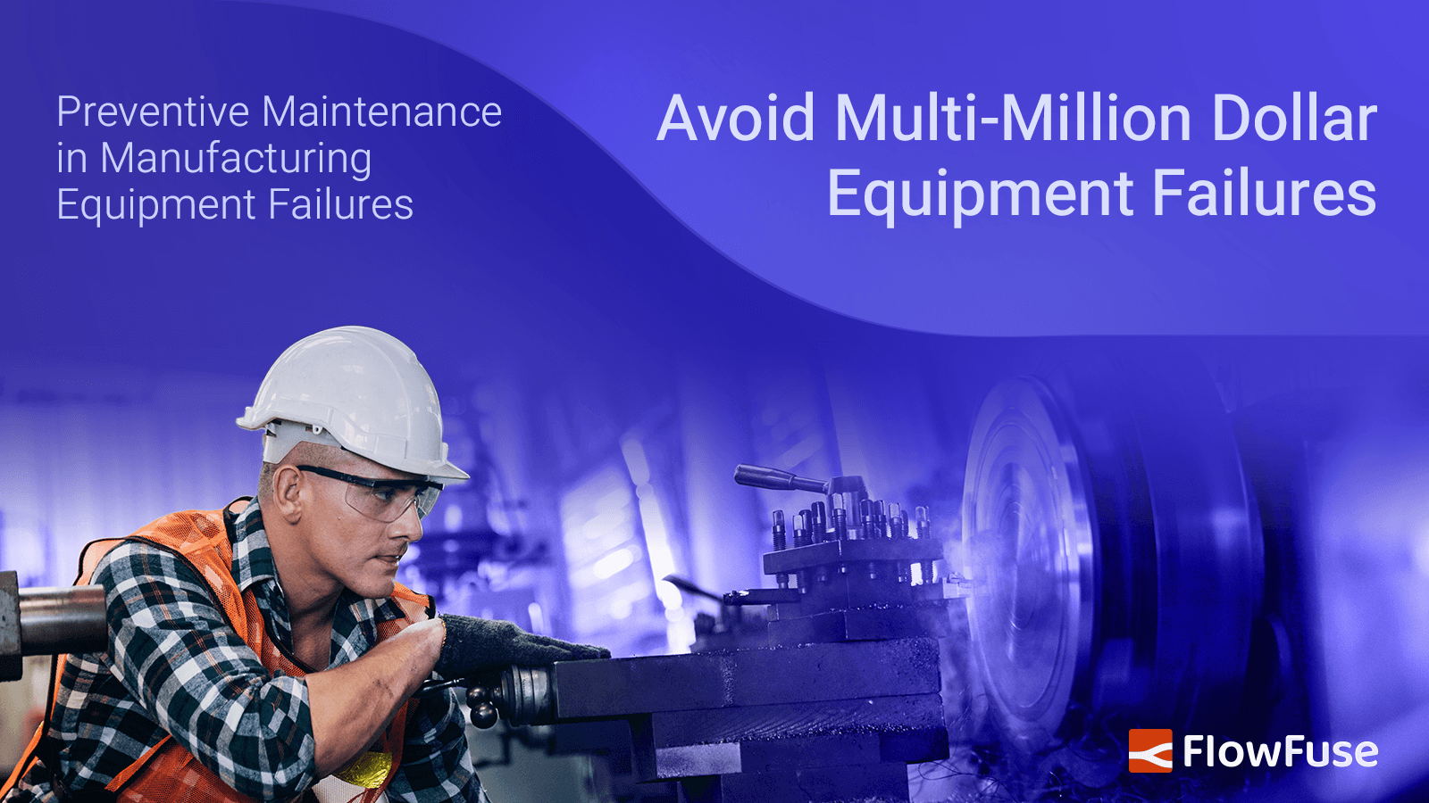 Preventive Maintenance in Manufacturing: Avoid Multi-Million Dollar ...
