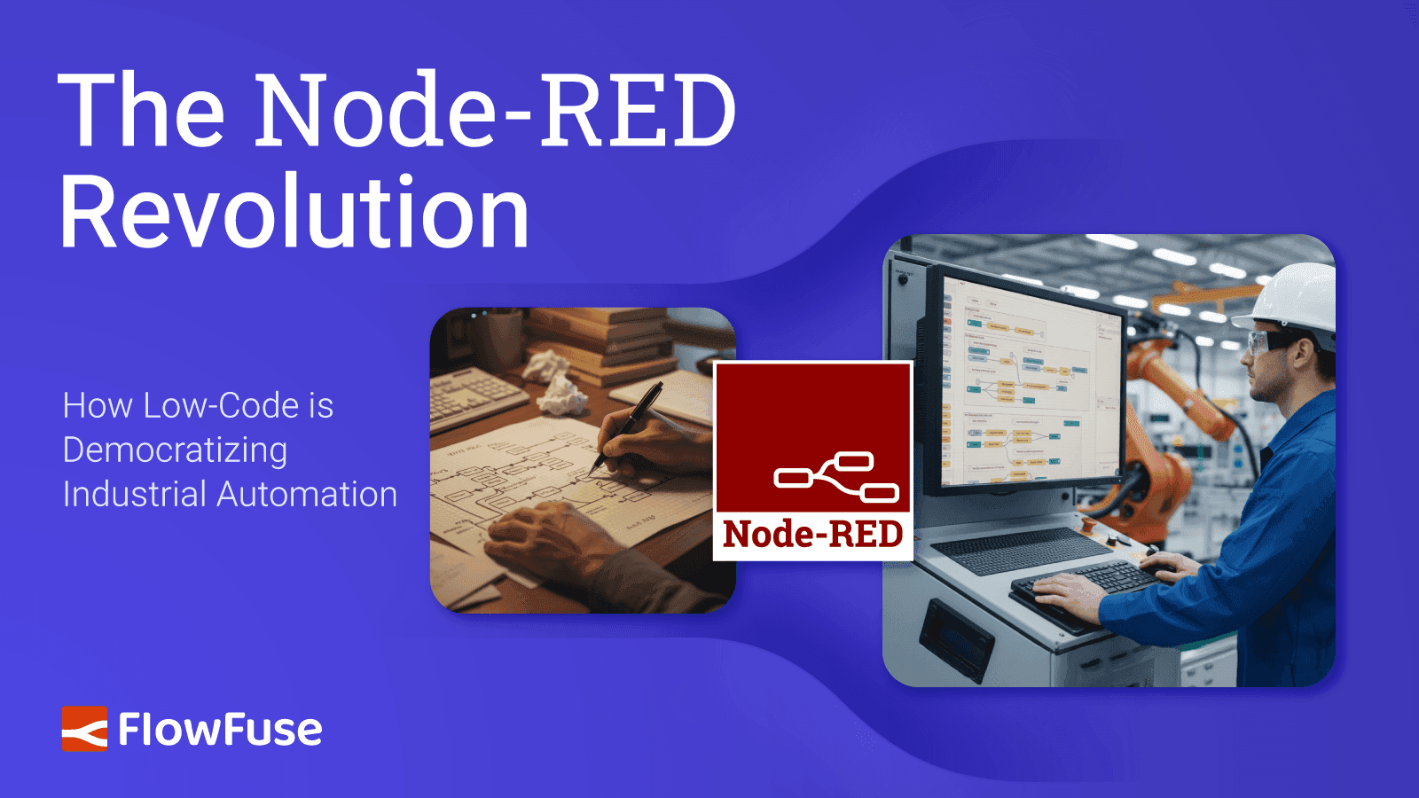 The Node-RED Revolution: How Low-Code is Democratizing Industrial Automation • FlowFuse