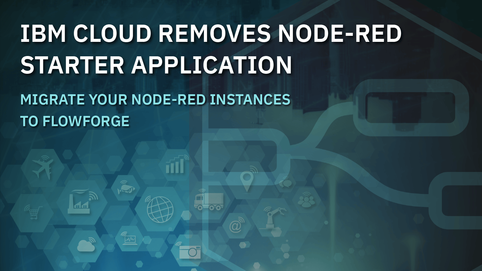 Ibm Cloud Removes Node Red Starter Application • Flowfuse 